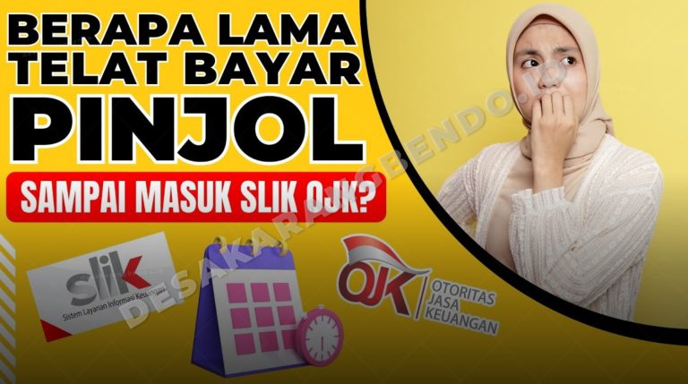 Berapa Lama Telat Bayar Pinjol Sampai Masuk SLIK OJK? Ini Penjelasan POJK